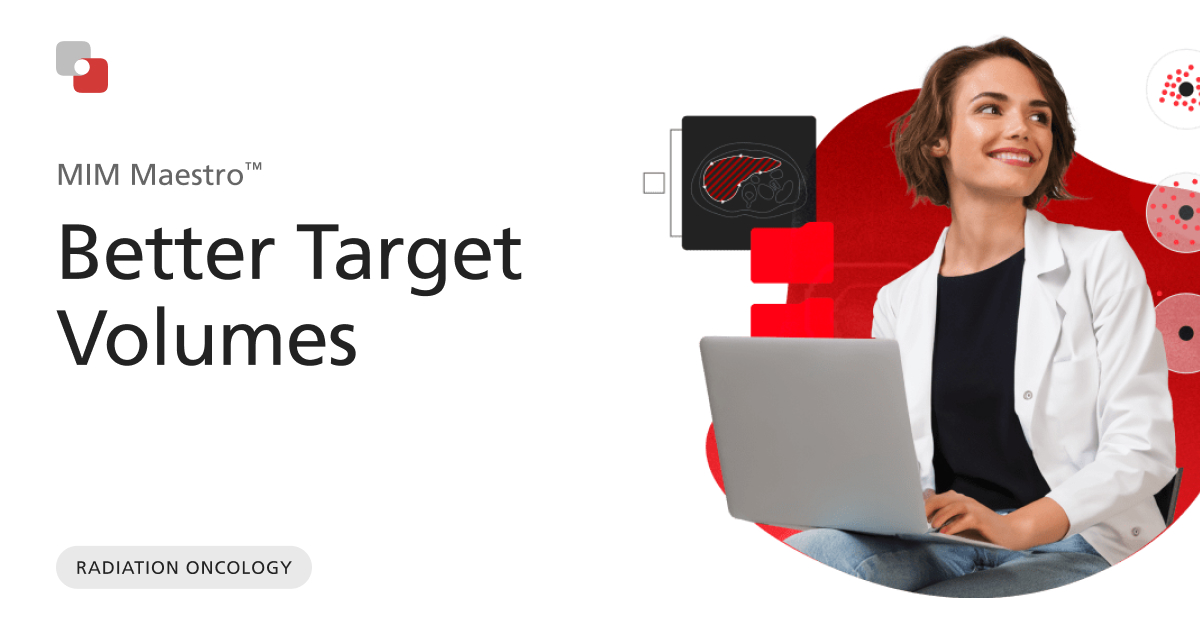MIM Maestro for Better Target Volumes | MIM Software, A GE HealthCare ...