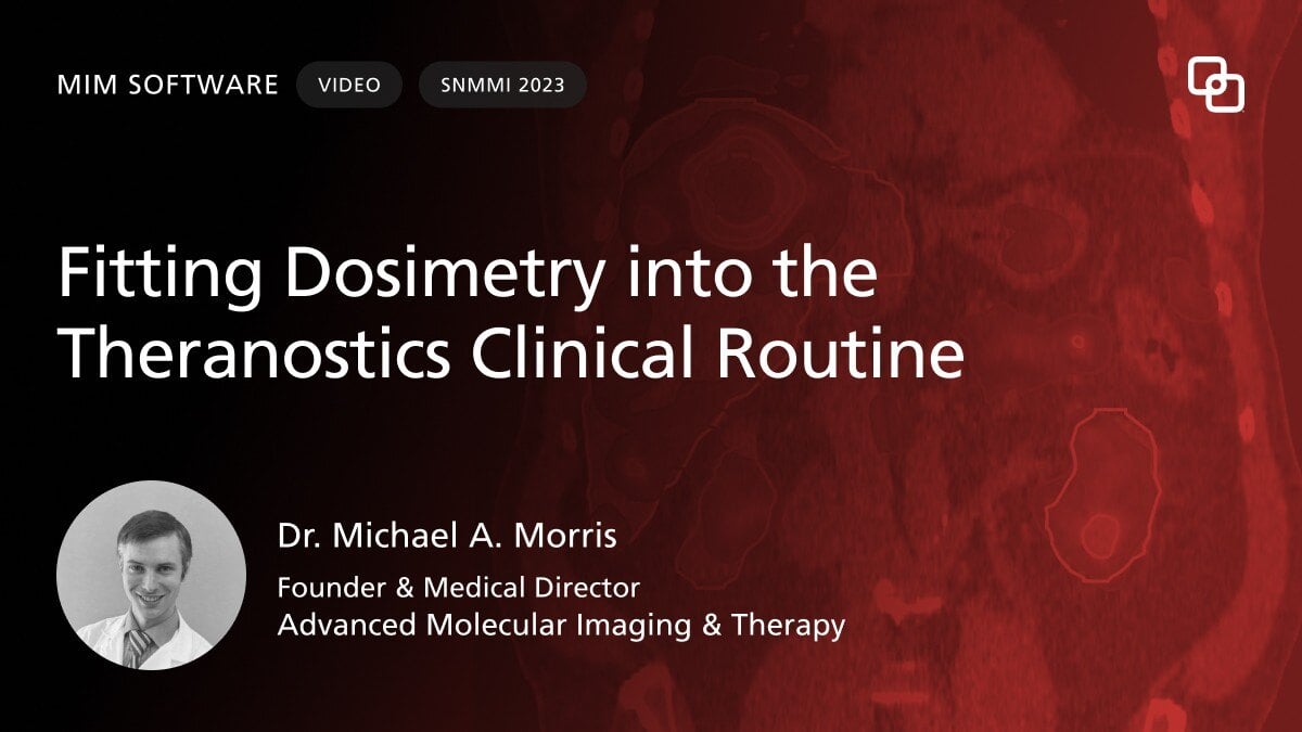 Case Studies | Dosimetry in the Theranostics Clinical Routine